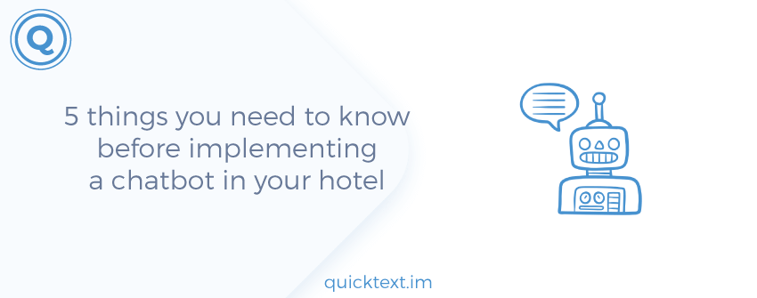 What to Know before Implementing a Chatbot in your Hotel - Quicktext