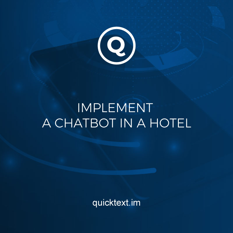 Implement a chatbot in your hotel - AI for hotels | Quicktext