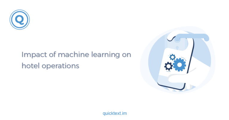 Impact of Machine Learning on hotel Operations – AI for Hotels - Quicktext